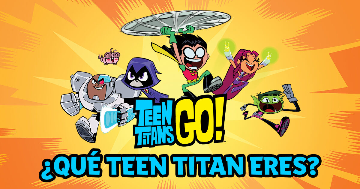 ¿Qué Teen Titan eres? | Test gratis de Teen Titans Go! | Boing